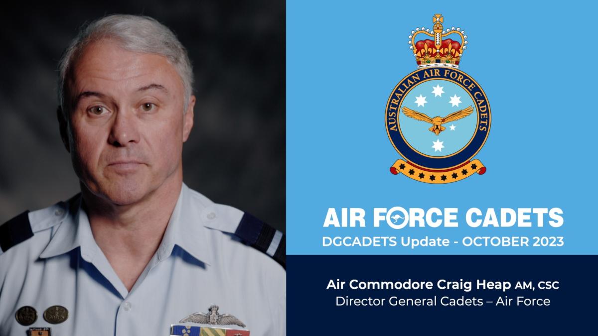 DGCADETS-AF Update Oct 2023 | Australian Air Force Cadets (AAFC) DGCADETS-AF Update Oct 2023 | Australian Air Force Cadets (AAFC)